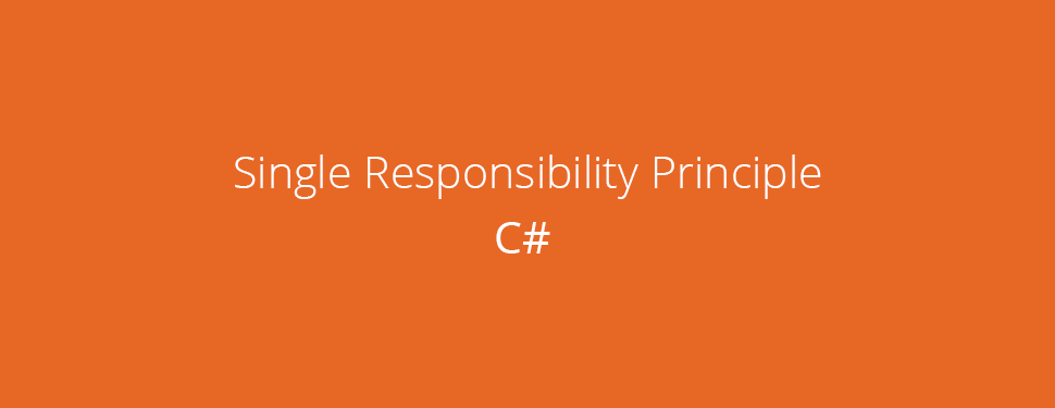 What is Single Responsibility Principle? | Link Development