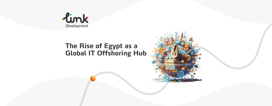 The Rise of Egypt as a Global IT Offshoring Hub | Link Development